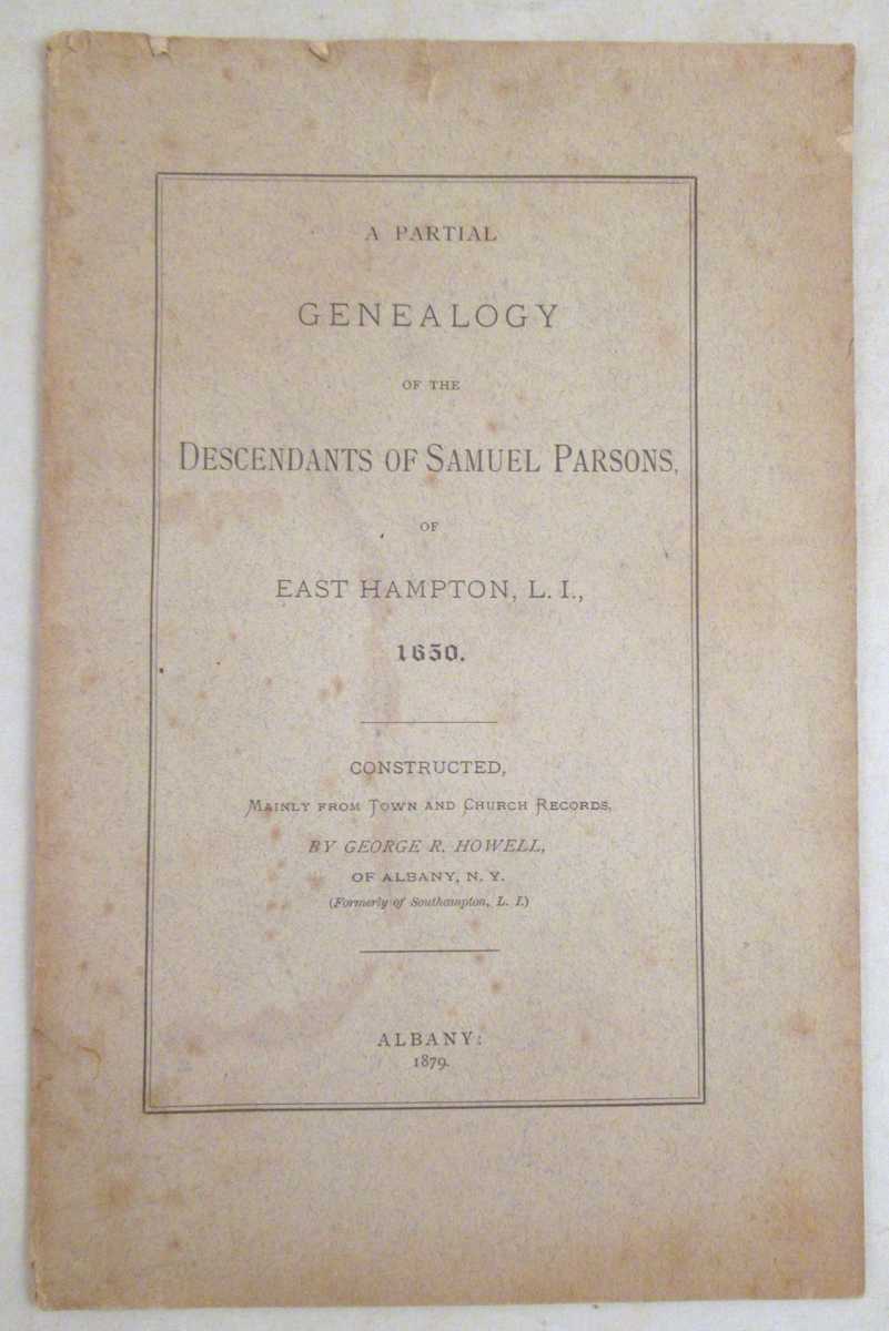 A Partial Genealogy of the Descendants of Samuel Parsons, of East ...