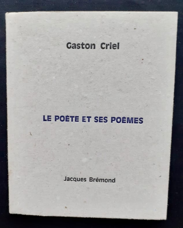 Le poète et ses poèmes. by CRIEL (Gaston). | Le Livre à Venir
