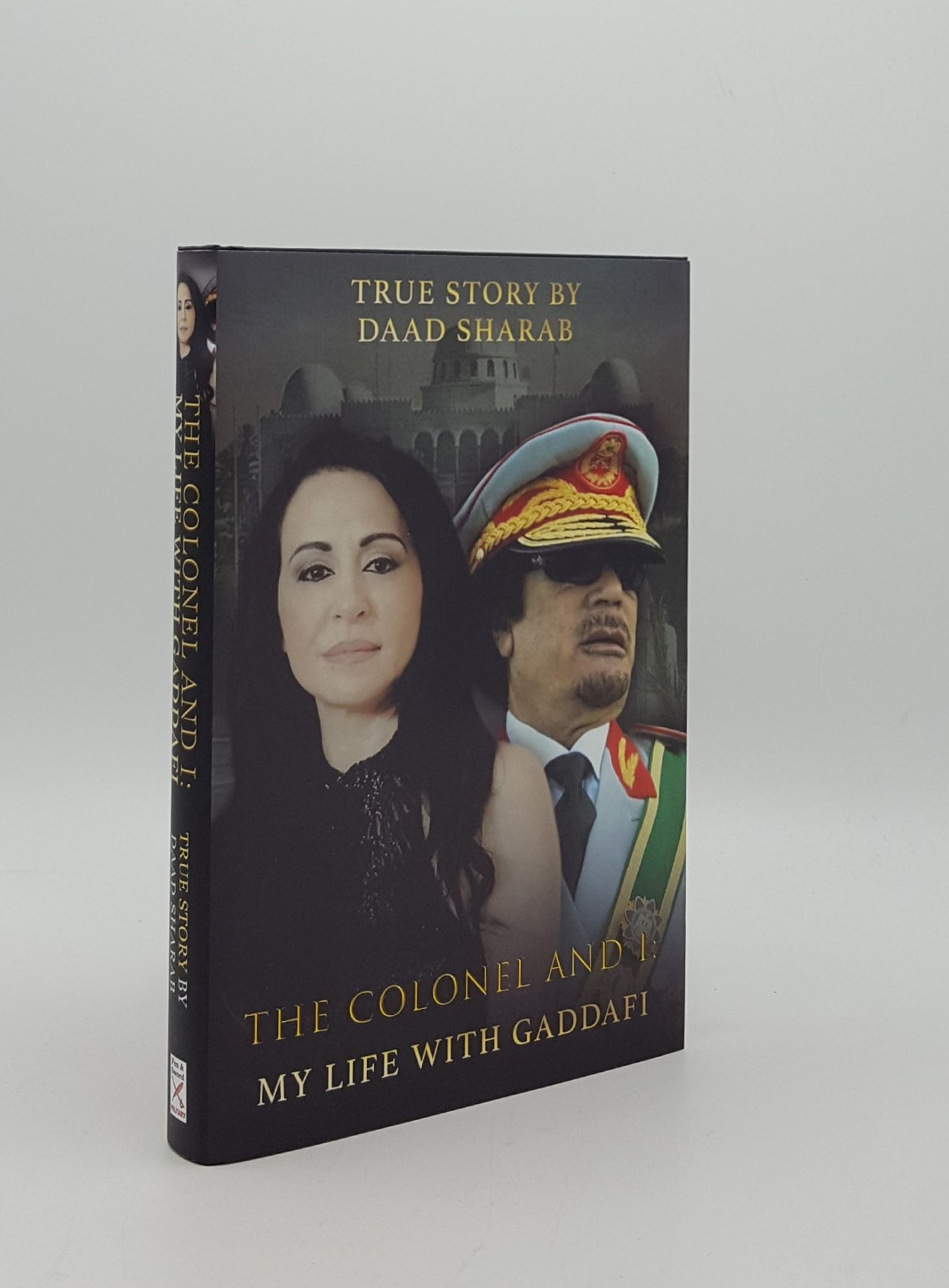 THE COLONEL AND I My Life with Gaddafi by SHARAB Daad: (2022 ...