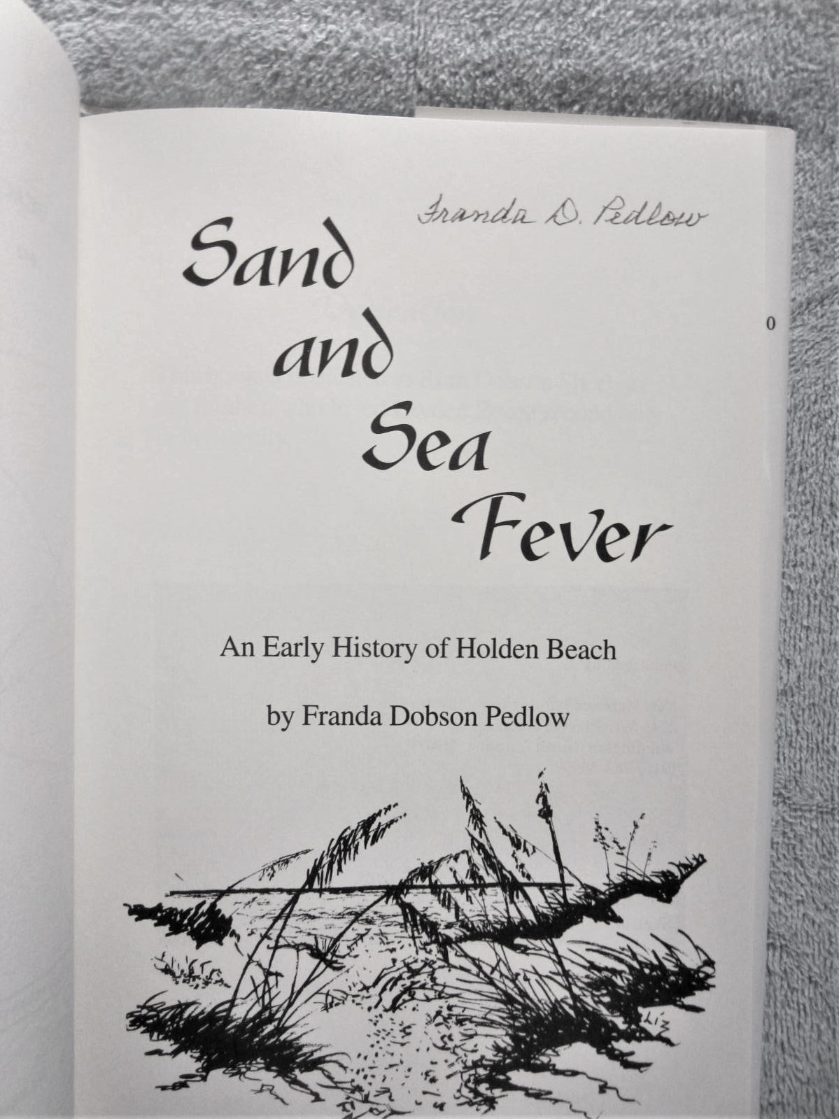 Sand and Sea Fever: an Early History of Holden Beach [Signed by Author ...