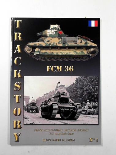 Trackstory No.7: FCM 36 by DANJOU, Pascal: Used - Very Good. VG ...