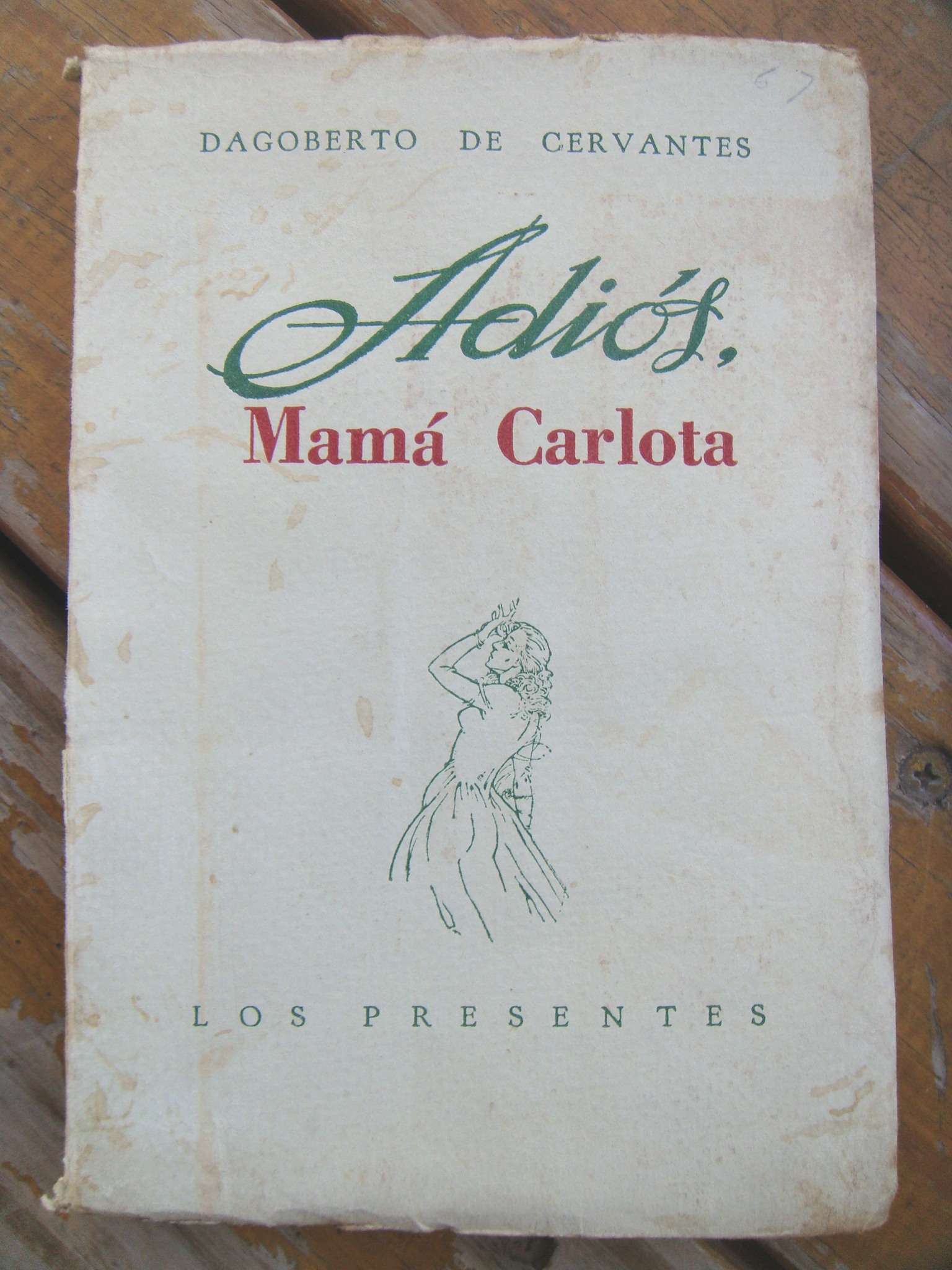 ADIOS, MAMA CARLOTA. Versión dramática de un posible hecho histórico ...