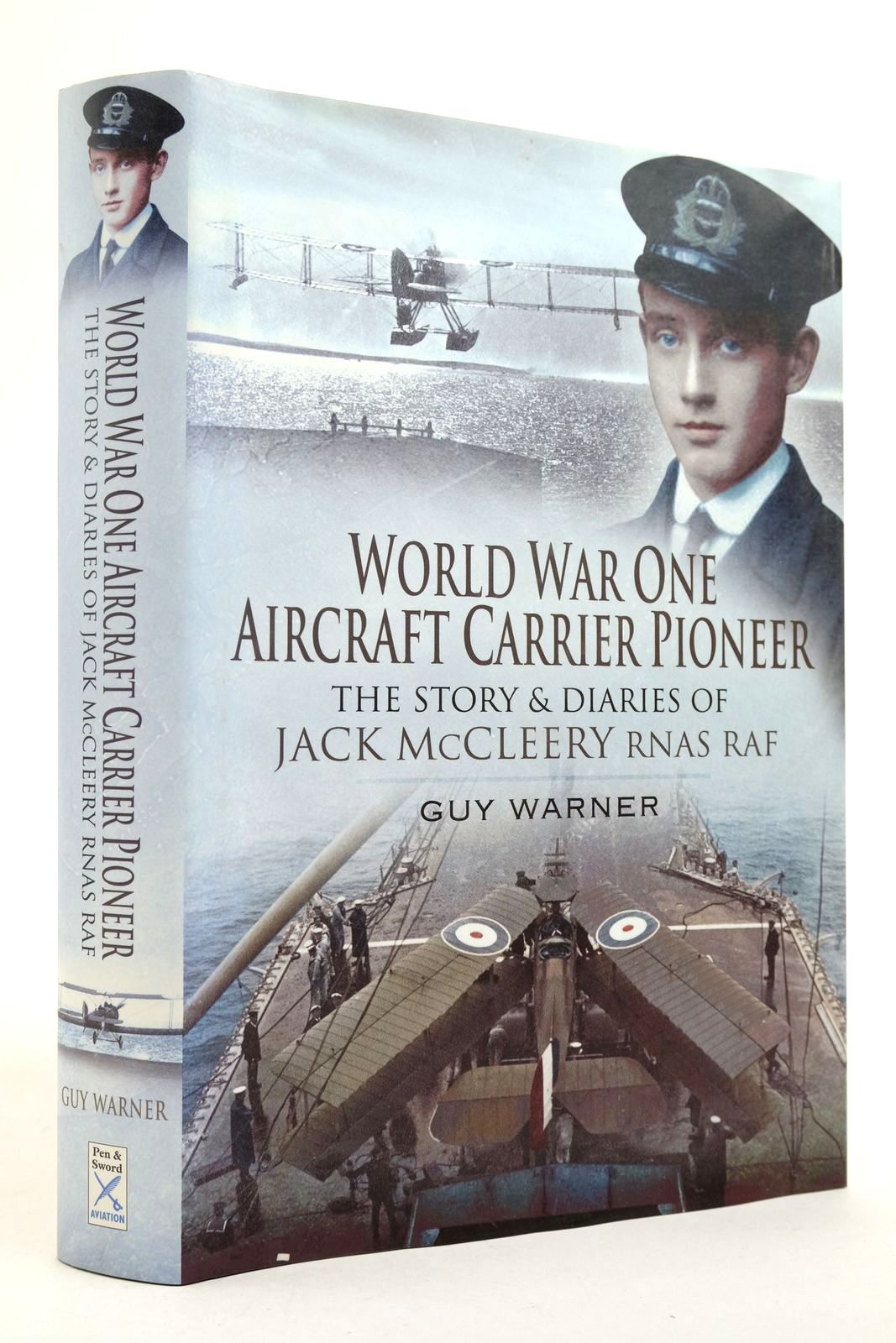 WORLD WAR ONE AIRCRAFT CARRIER PIONEER: THE STORY AND DIARIES OF ...