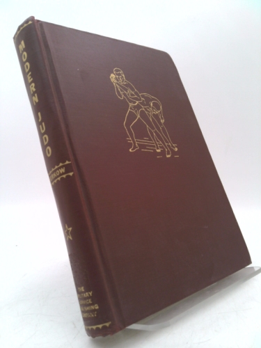 Modern judo; the complete ju-jutsu library, by Yerkow, Charles: Good ...
