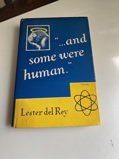 And Some Were Human (Signed) by DEL REY, Lester: Very Good + Hard Cover ...