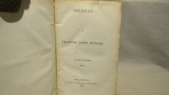 Journal of Frances Anne Butler. First US edition, 2 vols 1835. by ...