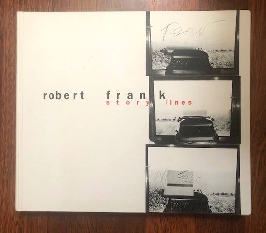 Robert Frank: Story Lines by Frank, Robert & Vicente Todoli & Ian Penman: As New Soft cover ...