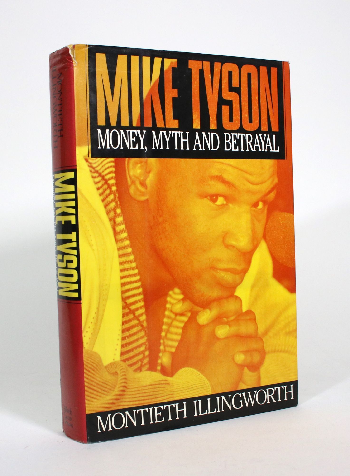 Mike Tyson: Money, Myth and Betrayal by Illingworth, Monteith: Fine ...