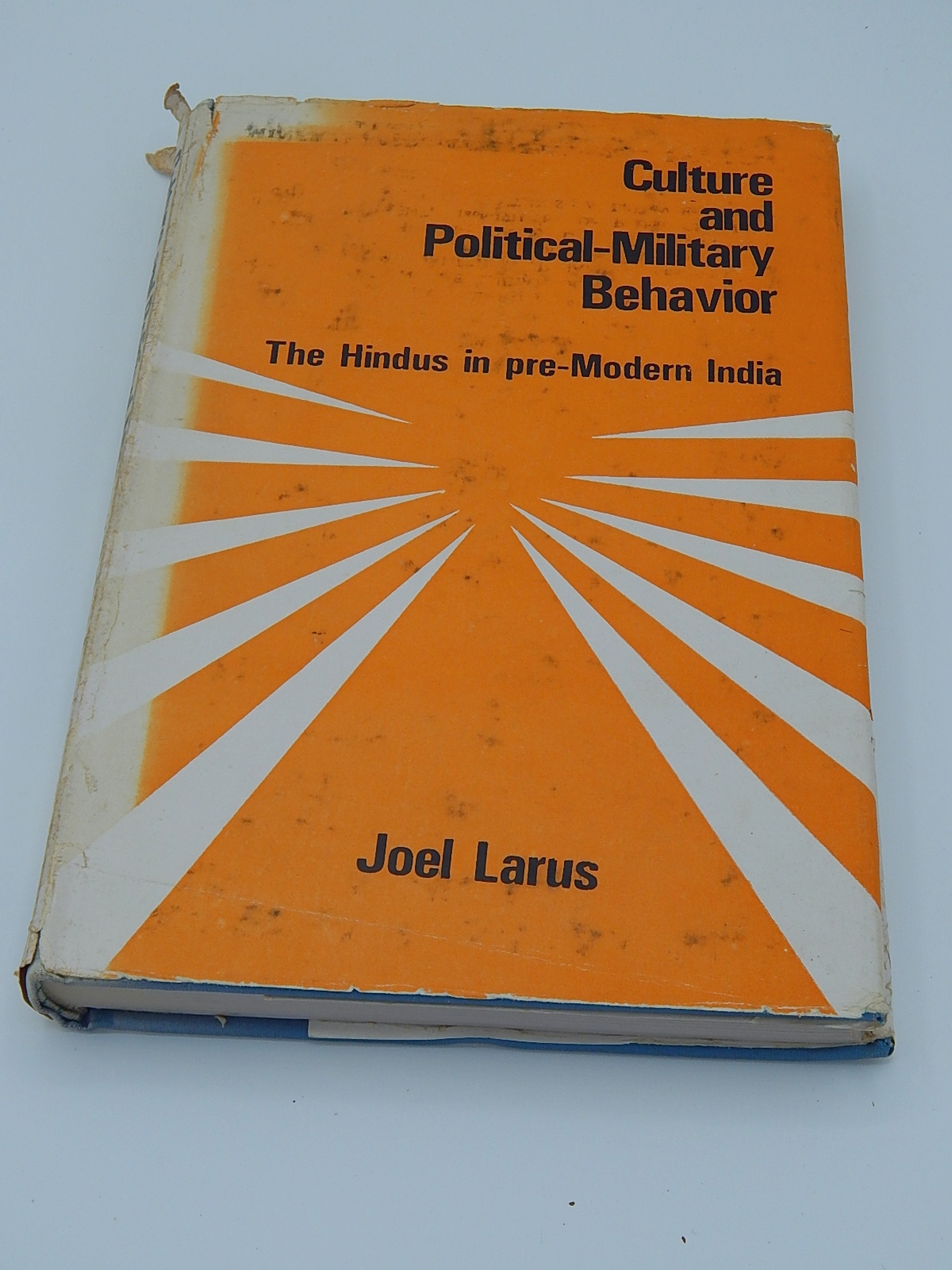 Culture and Political-Military Behavior: The Hindus in pre-modern India ...