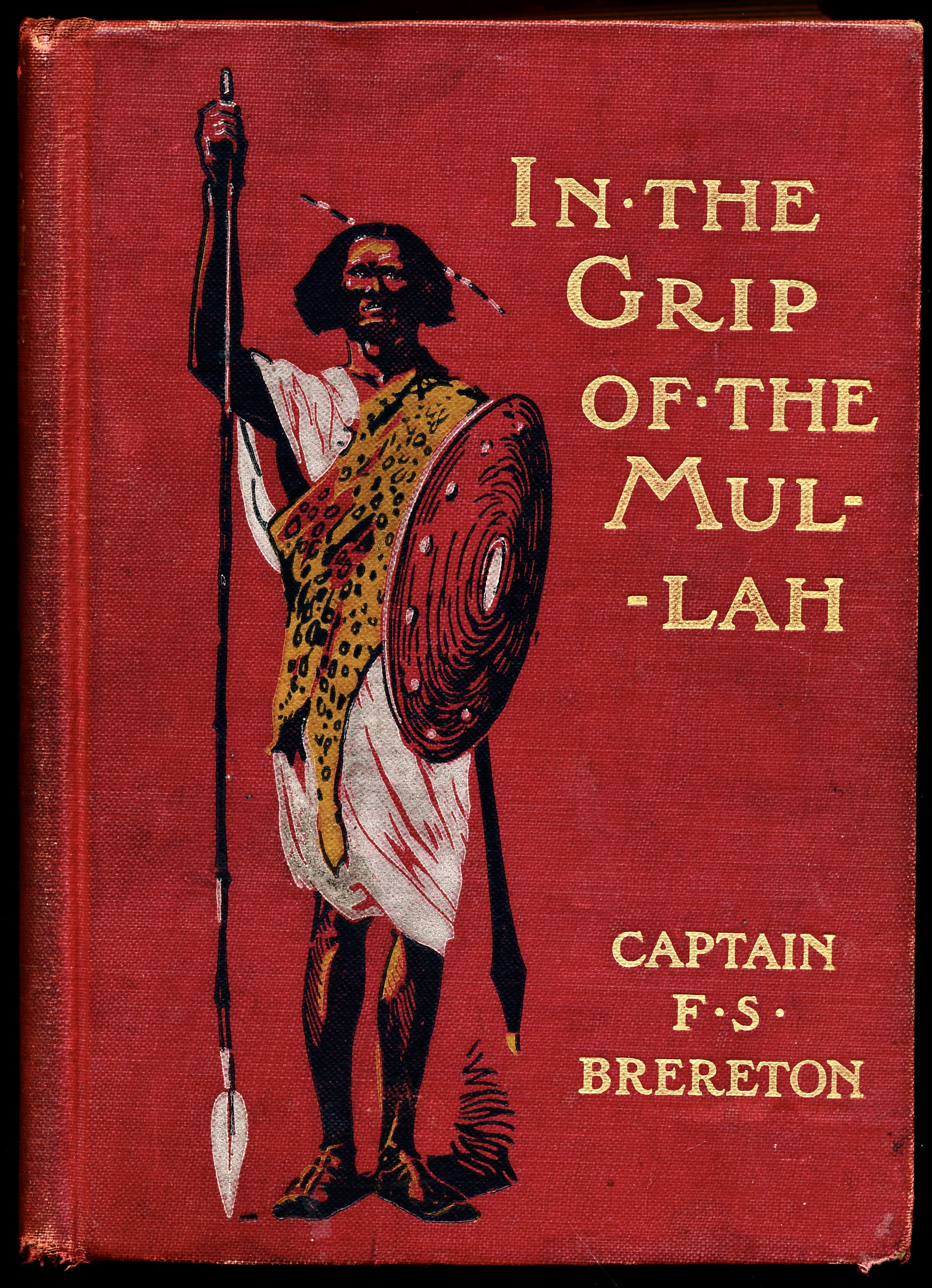 IN THE GRIP OF THE MULLAH. A Tale of Adventure in Somaliland by ...