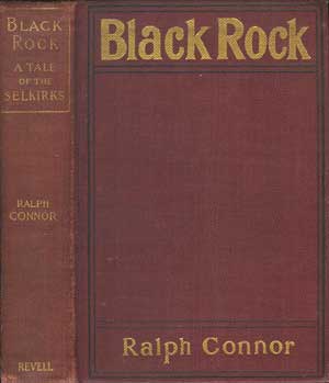 Black Rock: A Tale of the Selkirks by Ralph Connor: Very Good Hard ...