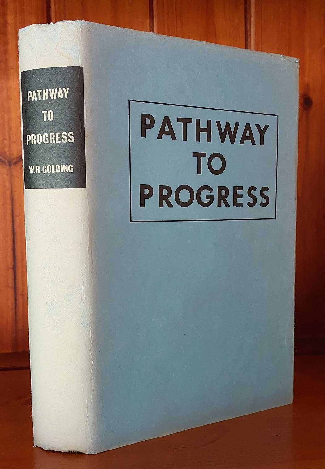 PATHWAY TO PROGRESS 1869-1973 by Golding, W. R.: Fine Hardcover (1973 ...