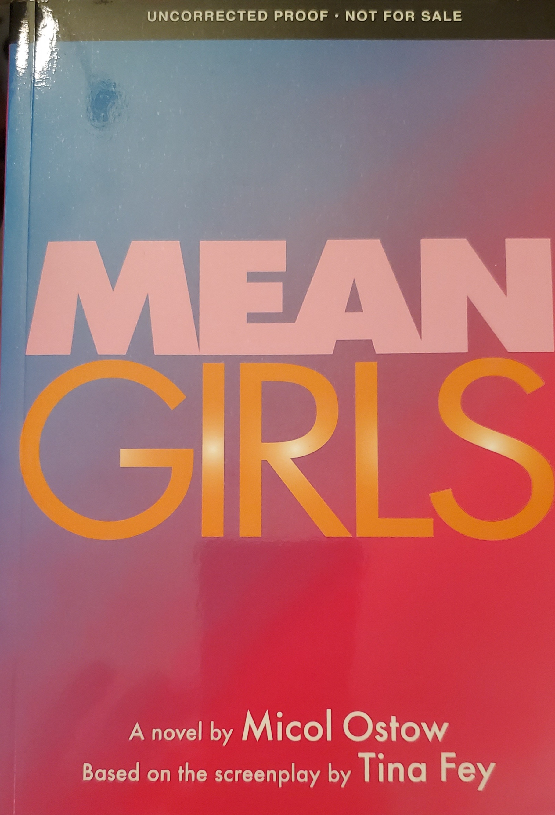 Mean Girls: A Novel [UNCORRECTED PROOF] by Ostow, Micol: New Soft cover ...