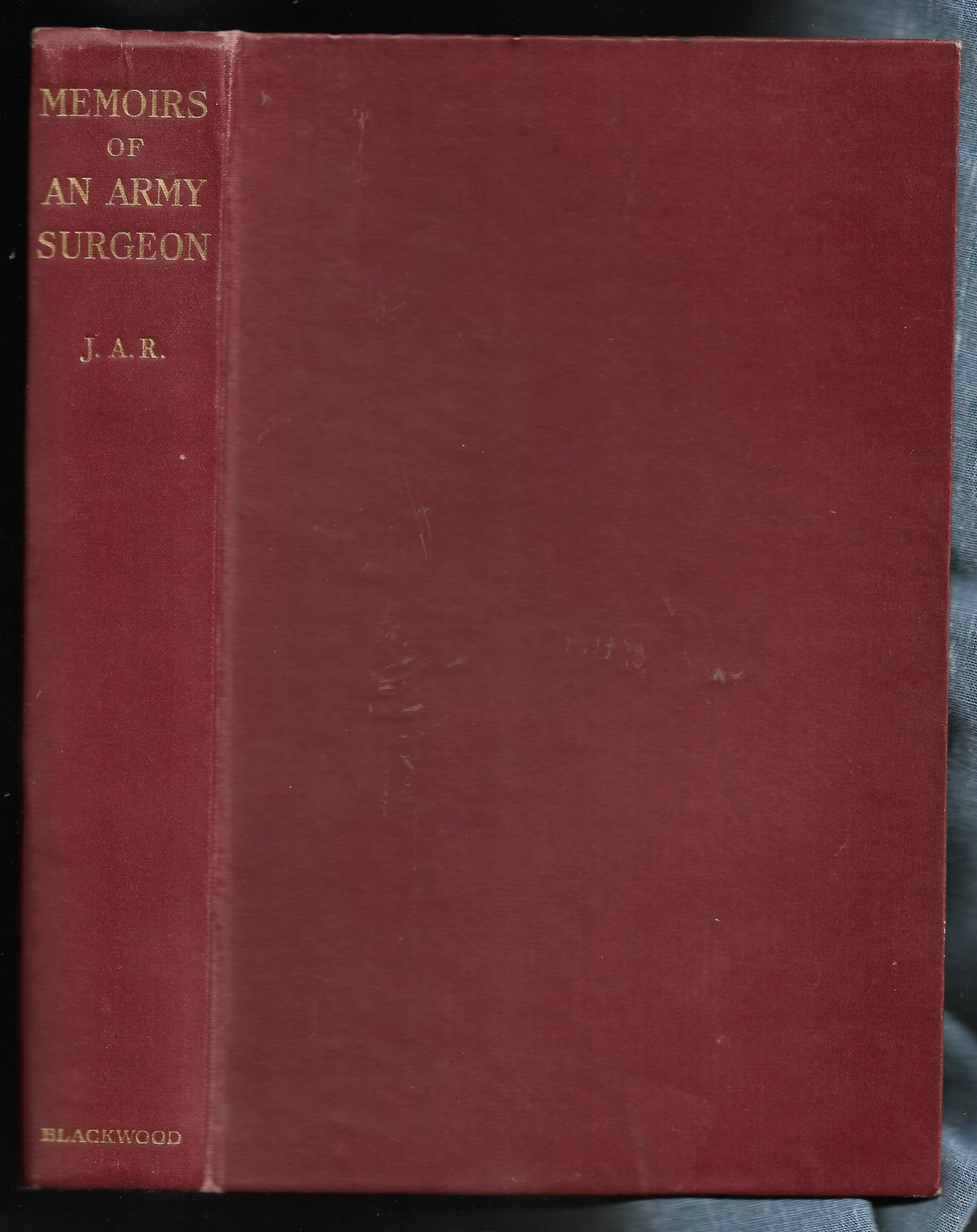 Memoirs of An Army Surgeon by J. A. R. - James A Ross: Good Hardcover ...
