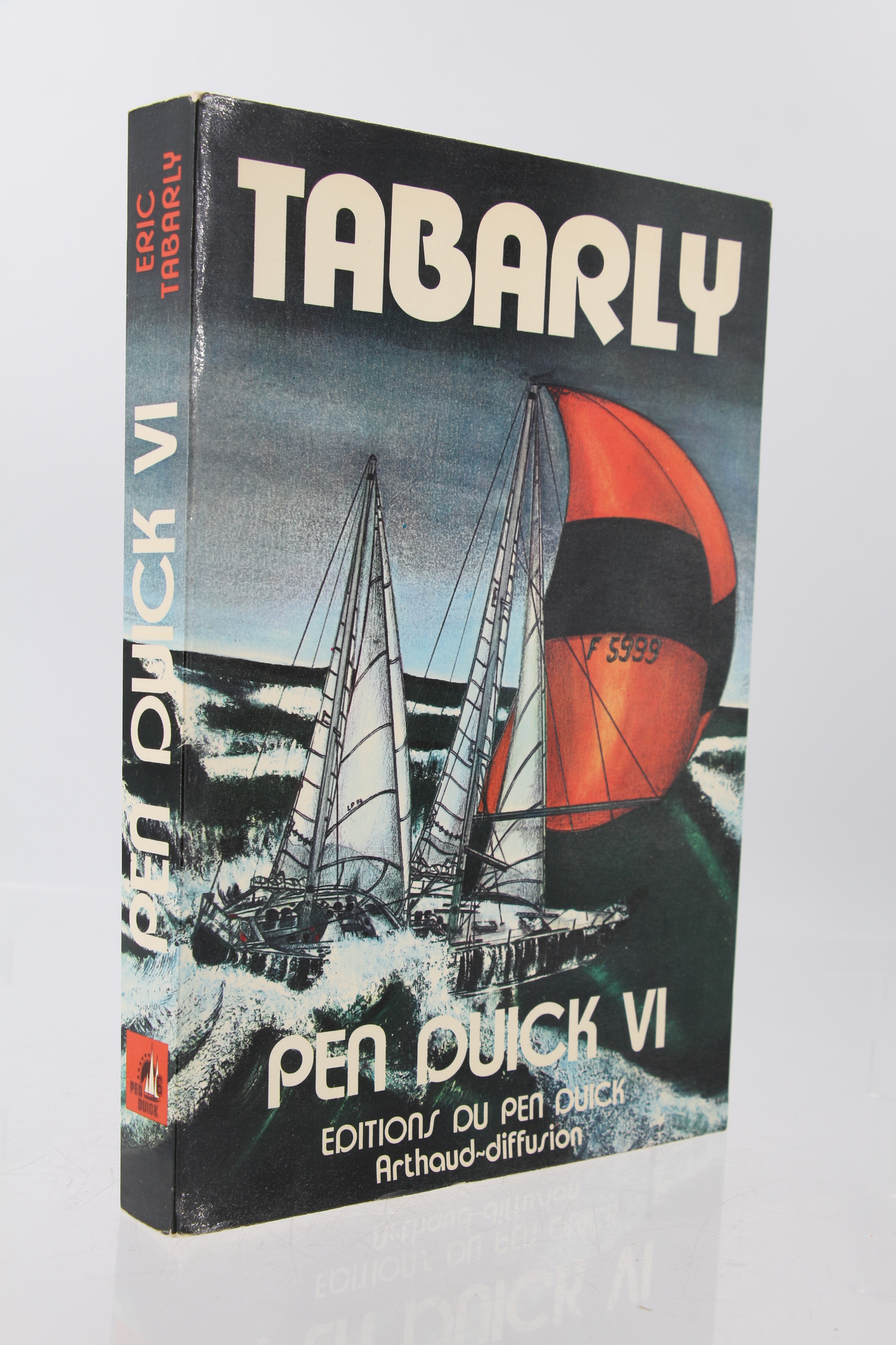 Pen Duick VI by Eric TABARLY: couverture souple (1974) Signed by Author ...