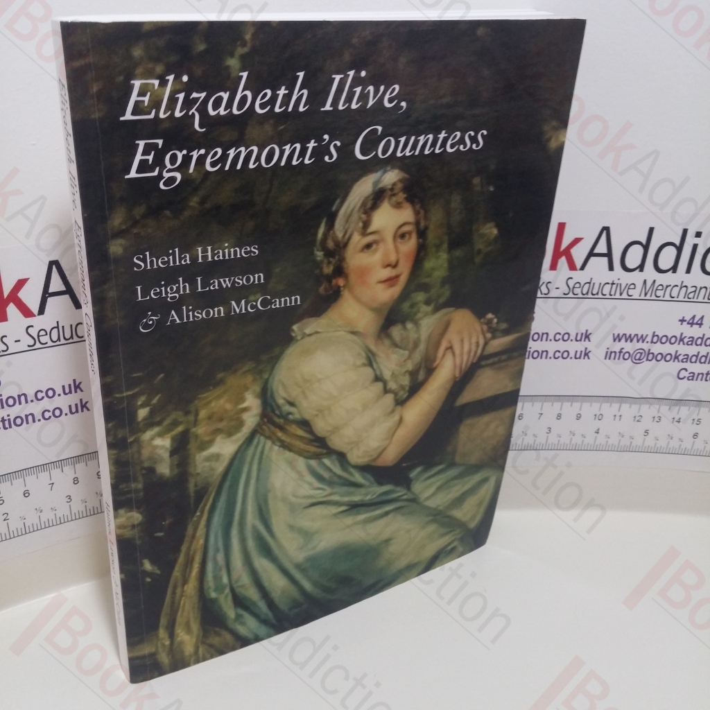 Elizabeth Ilive, Egremont's Countess by Haines, Sheila; Lawson, Leigh ...