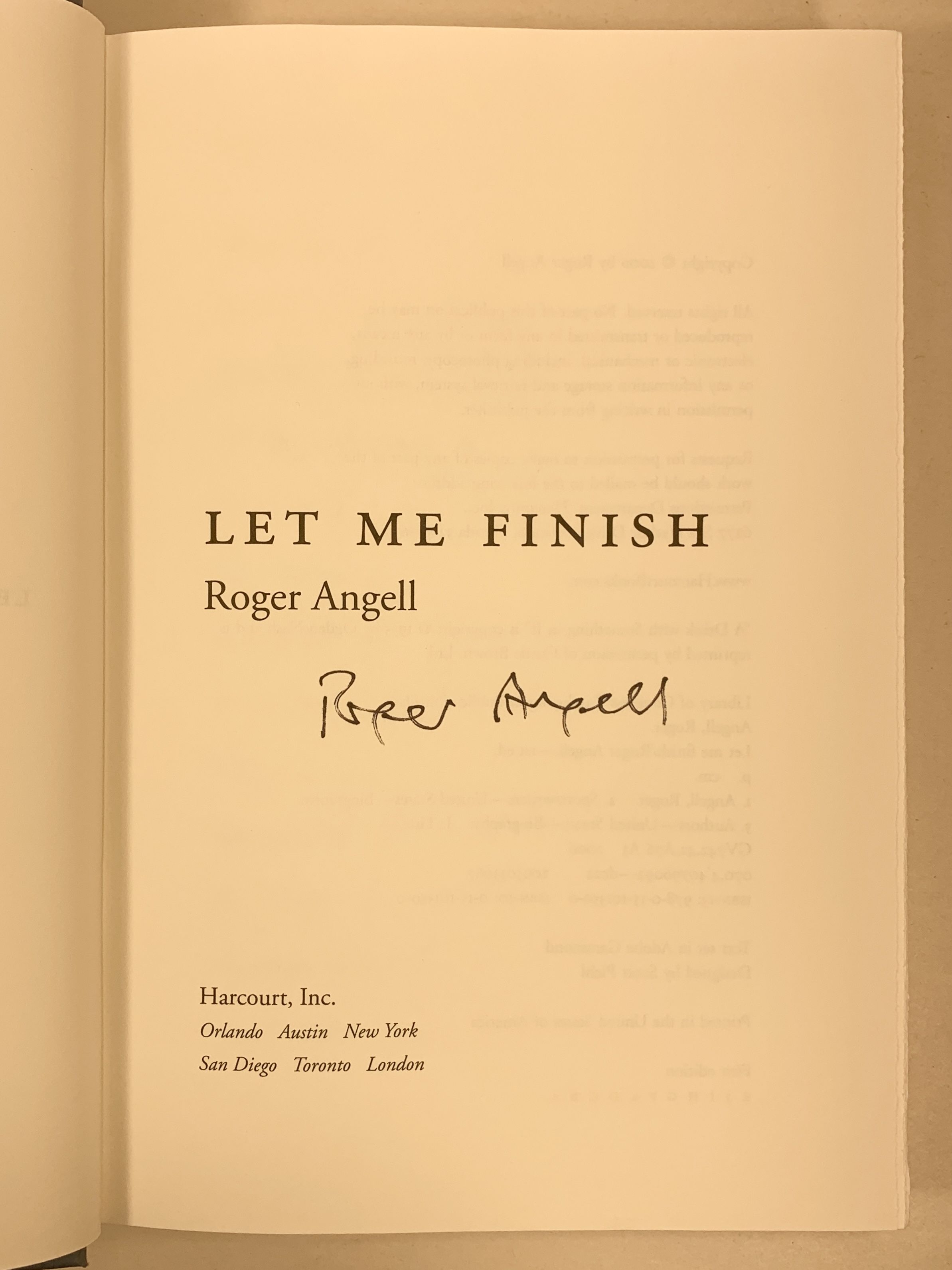 Let Me Finish by Angell, Roger: Fine Hardcover (2006) First Edition ...