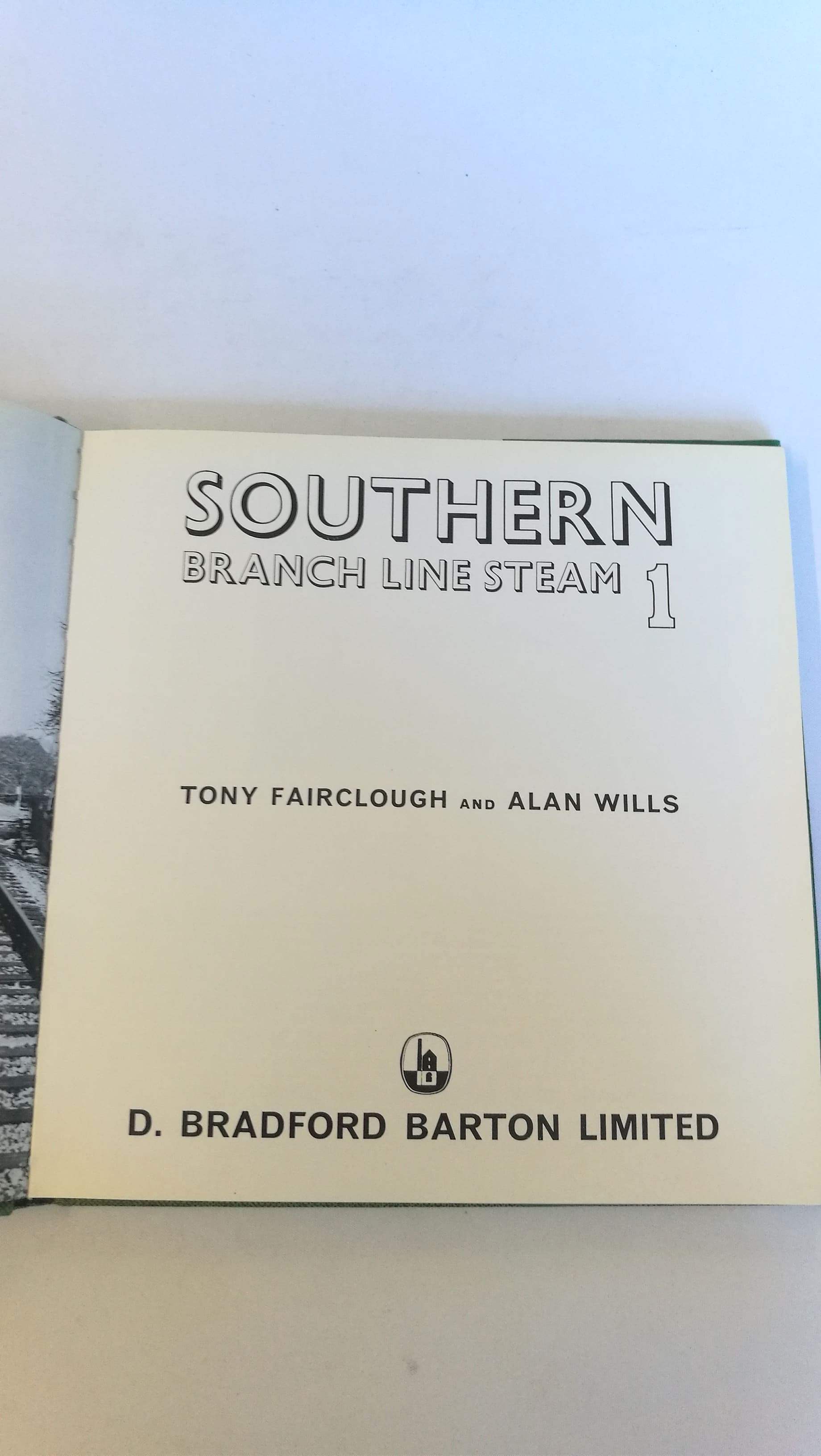 Southern Branch Line Steam. Vol. 1 by and Alan Wills Tony Fairclough ...