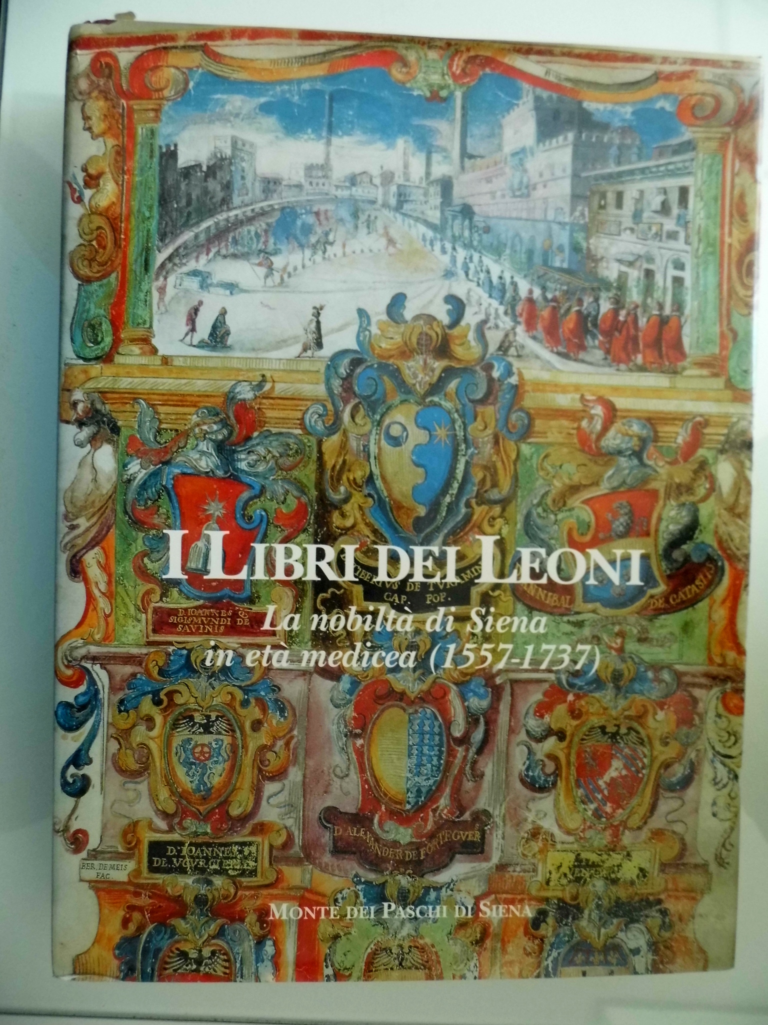 I LIBRI DEI LEONI La nobilta' di Siena in età medicea ( 1557 - 1737 ...