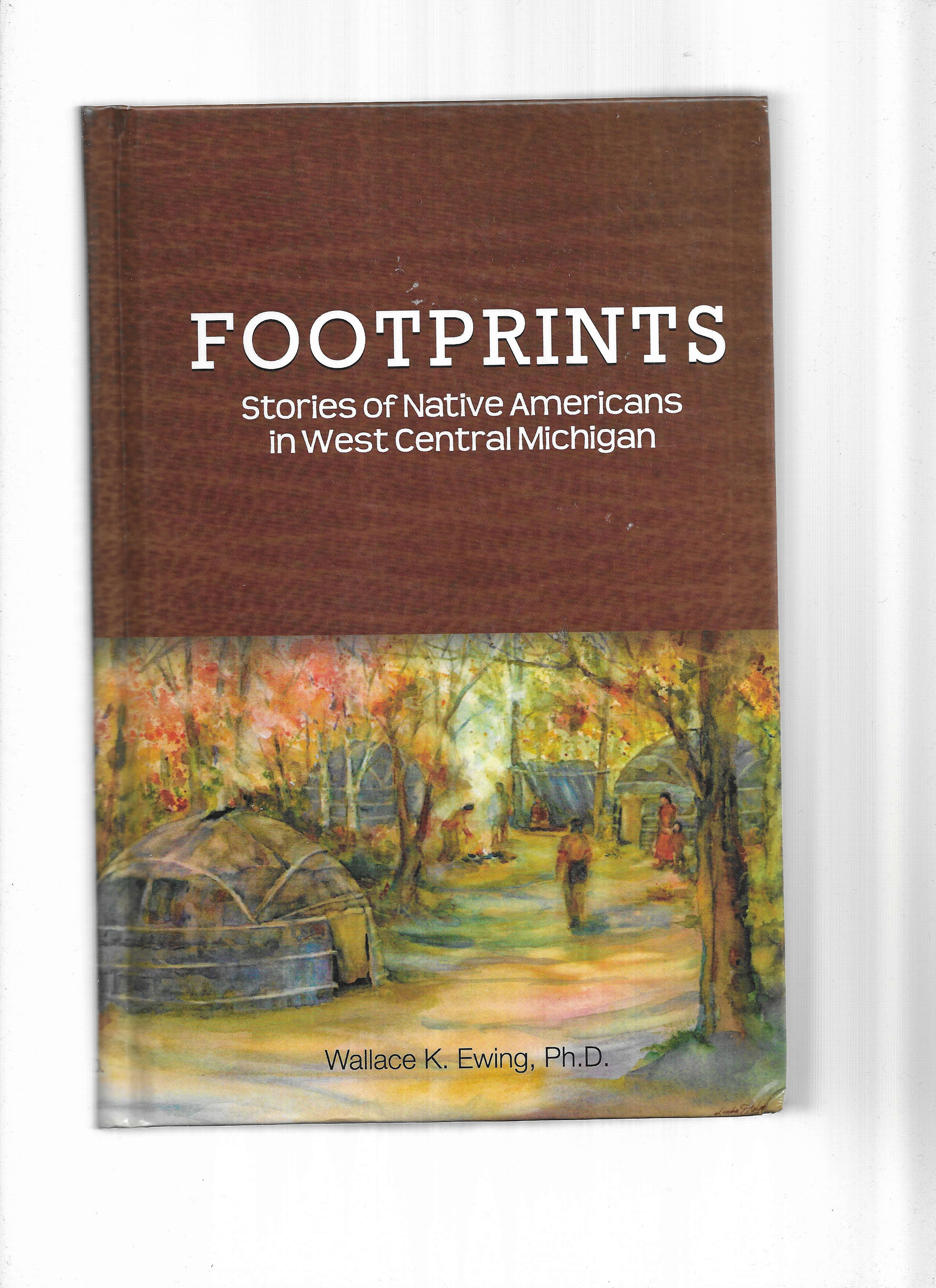 FOOTPRINTS: Stories Of Native Americans In West Central Michigan ...