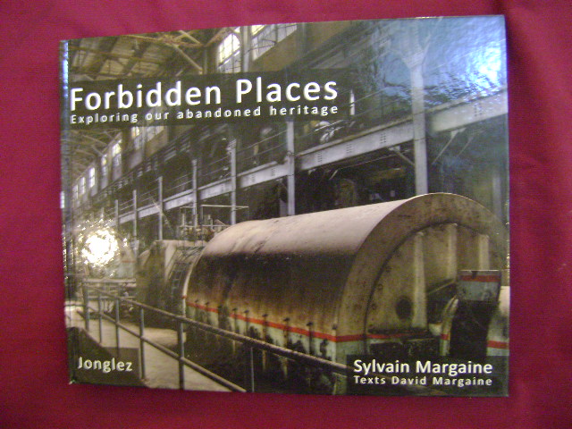 Forbidden Places. Exploring our Abandoned Heritage. by Margaine ... Forbidden Places. Exploring our Abandoned Heritage. by Margaine ...