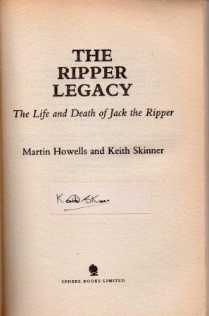 THE RIPPER LEGACY The Life and Death of Jack the Ripper. by Howells ...