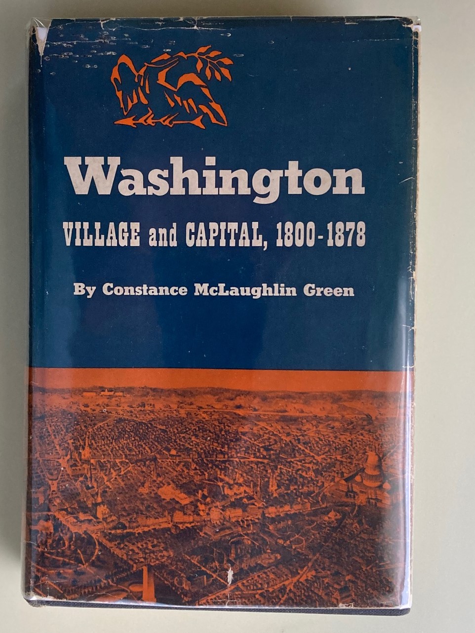 Washington: Village and Capital, 1800-1878 (First Edition, First ...