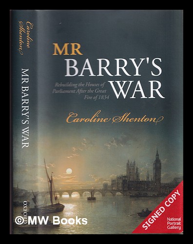 Mr Barry's war : rebuilding the Houses of Parliament after the Great ...
