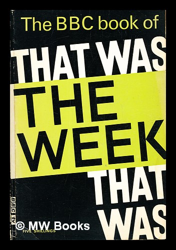 The BBC book of that was the week that was / (written by George Campey ...