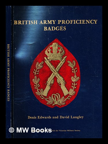 British Army proficiency badges / by Denis Edwards and David Langley by ...