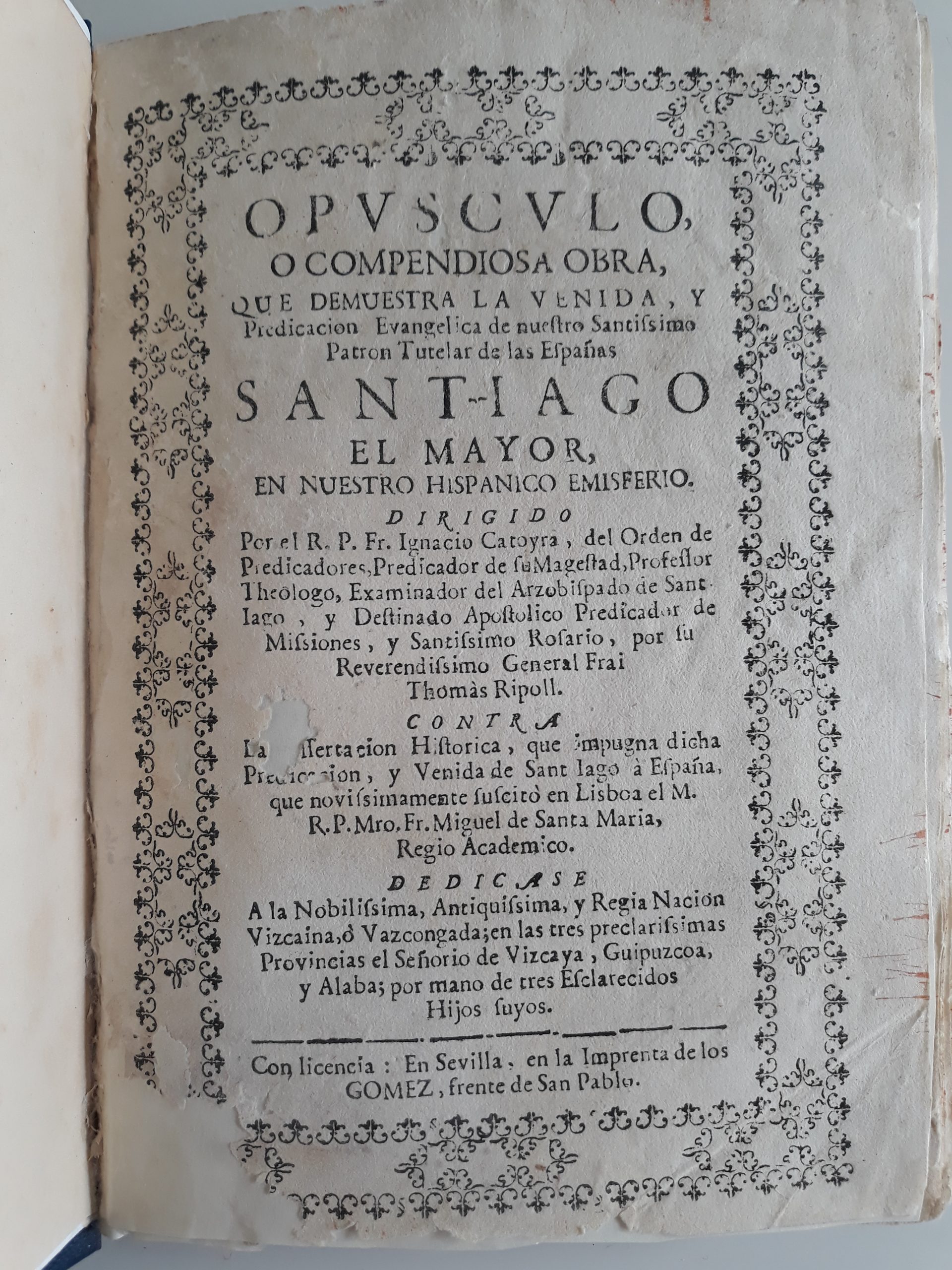 Opusculo o compendiosa obra que demuestra la venida y predicacion ...