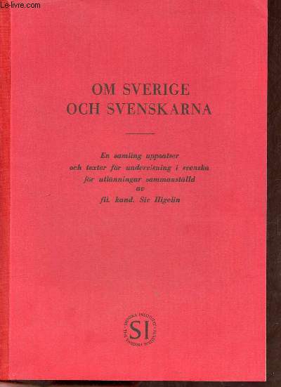 Om sverige och svenskarna - en samling uppsaiser och texter för ... Om sverige och svenskarna - en samling uppsaiser och texter för ...