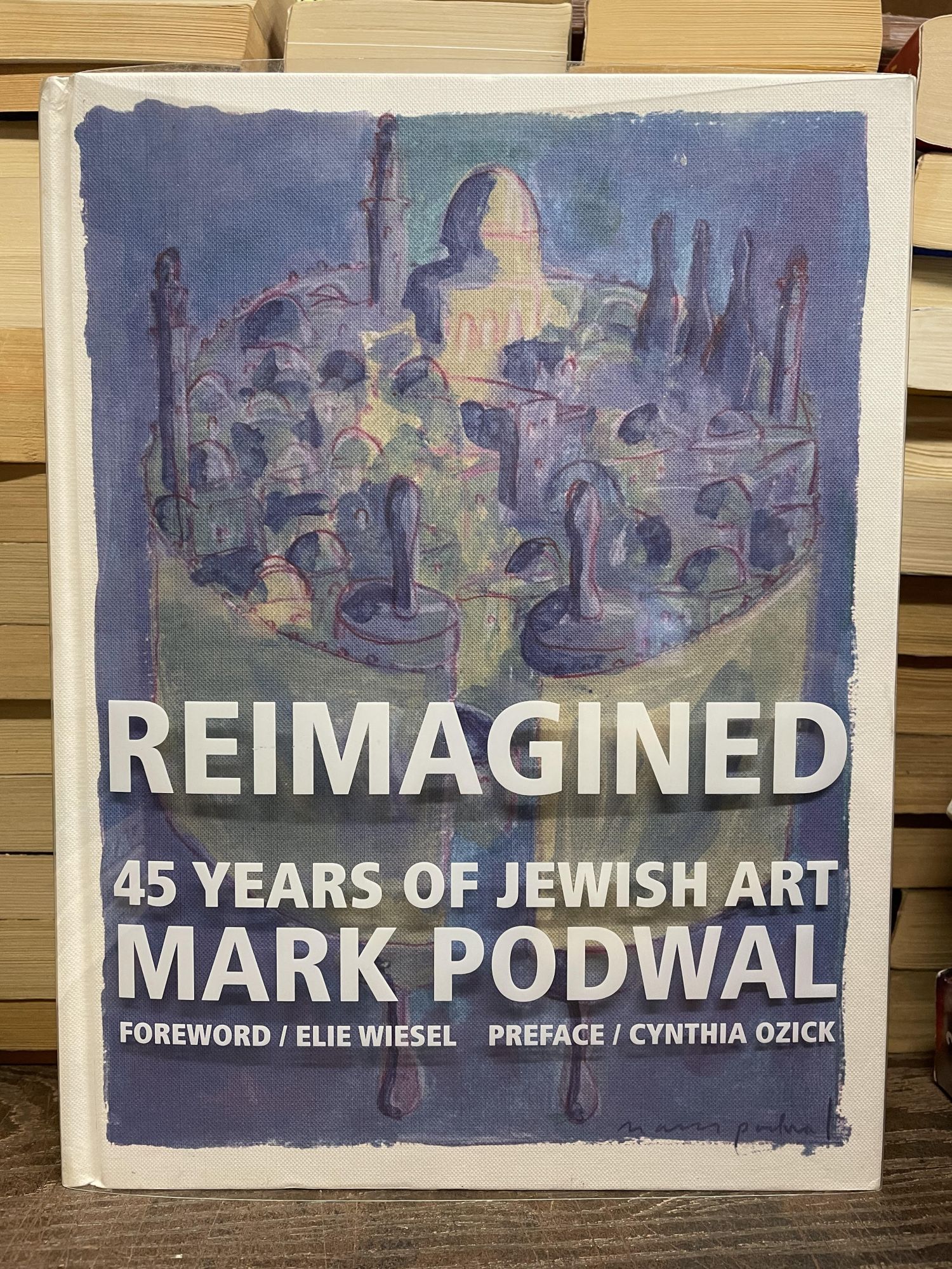 Reimagined: 45 Years of Art by Podwal, Mark: Near fine. Hardcover. 4to ...