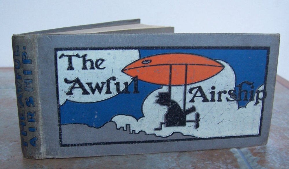 THE AWFUL AIRSHIP. by ROBINSON, CHARLES (illustrator). Story by WALTER ...