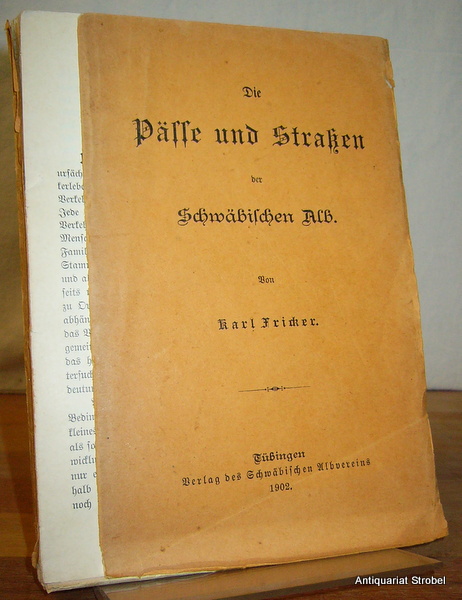 Die Pässe und Straßen der Schwäbischen Alb. von Fricker, Karl.: (1902 ...