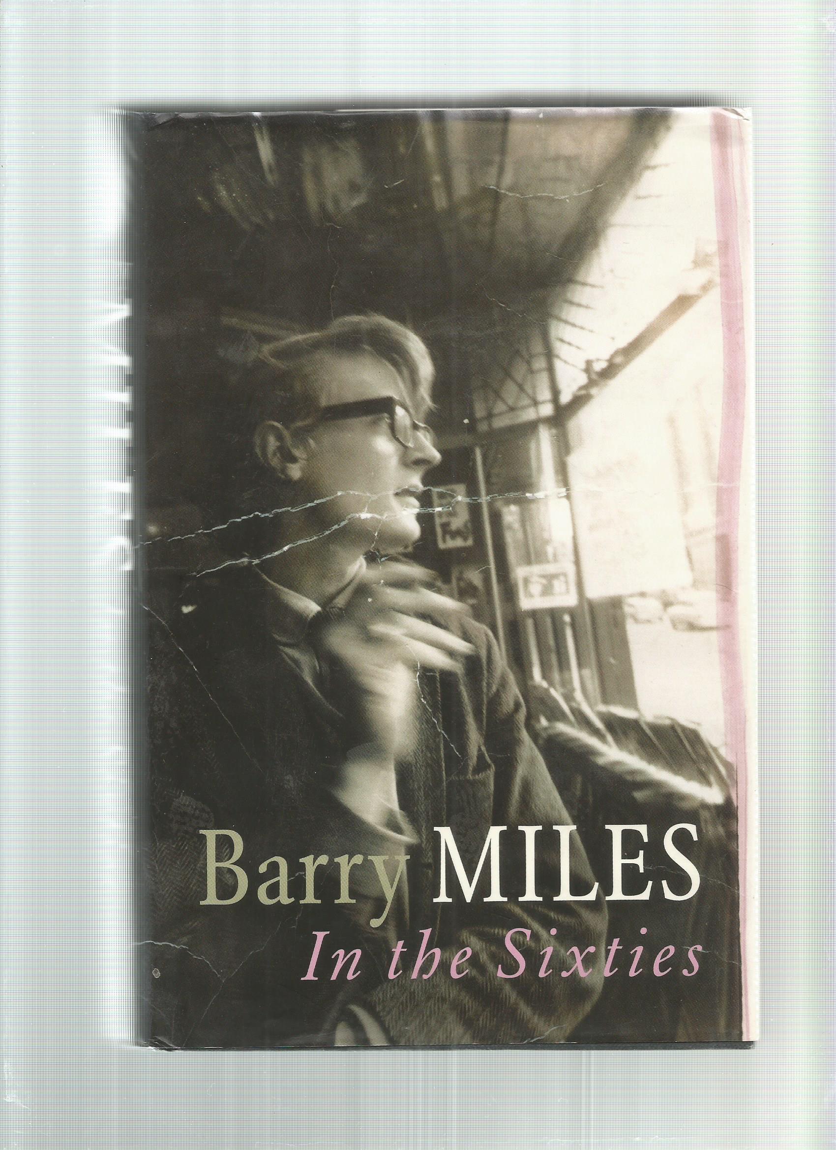 IN THE SIXTIES by MILES, Barry: Very Good Hardcover (2002) 1st Edition ...