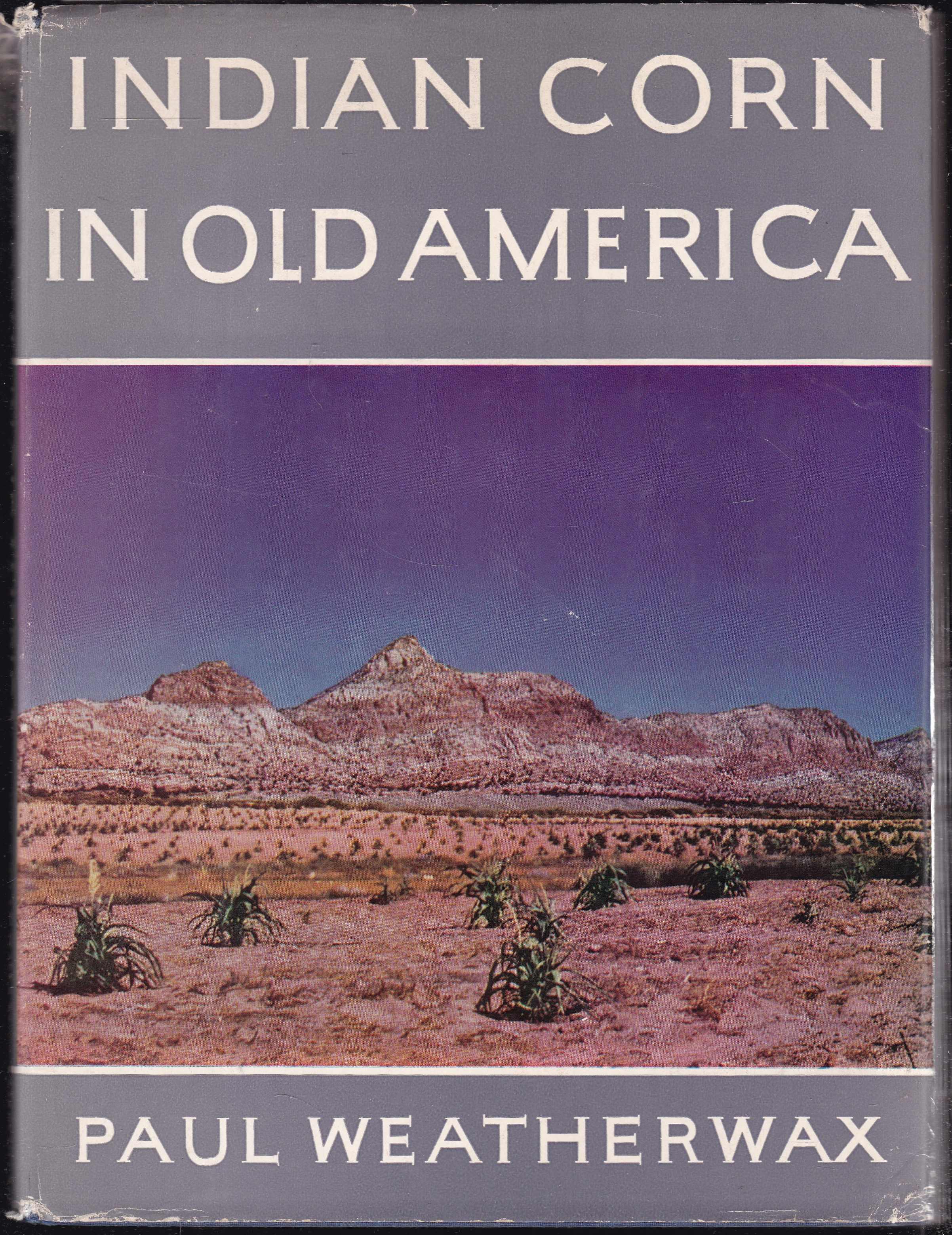 Indian Corn in Old America von Weatherwax, Paul: (1954) | Graphem ...