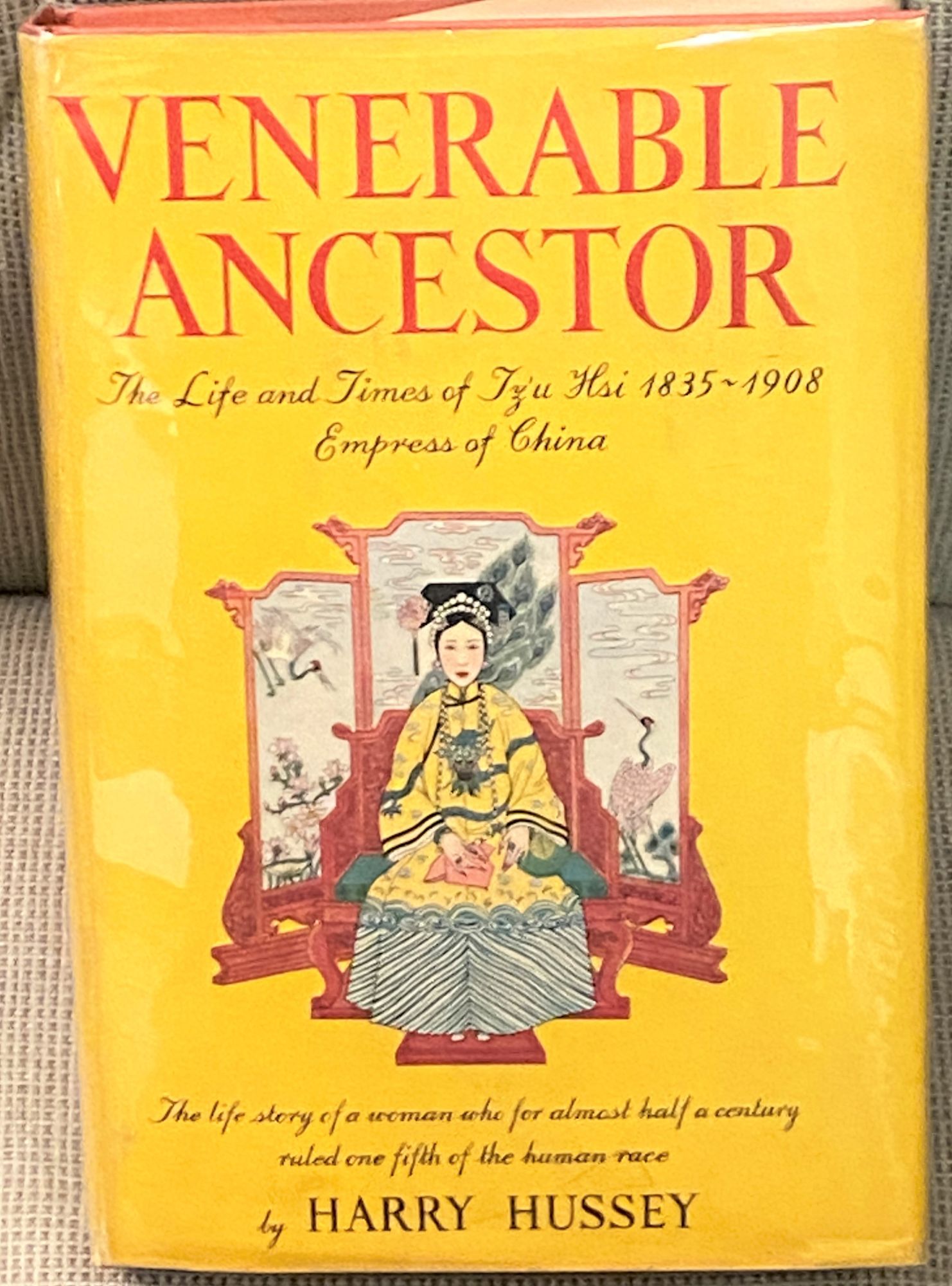 Venerable Ancestor: The Life and Times of Tz'u Hsi 1835-1908, Empress ...