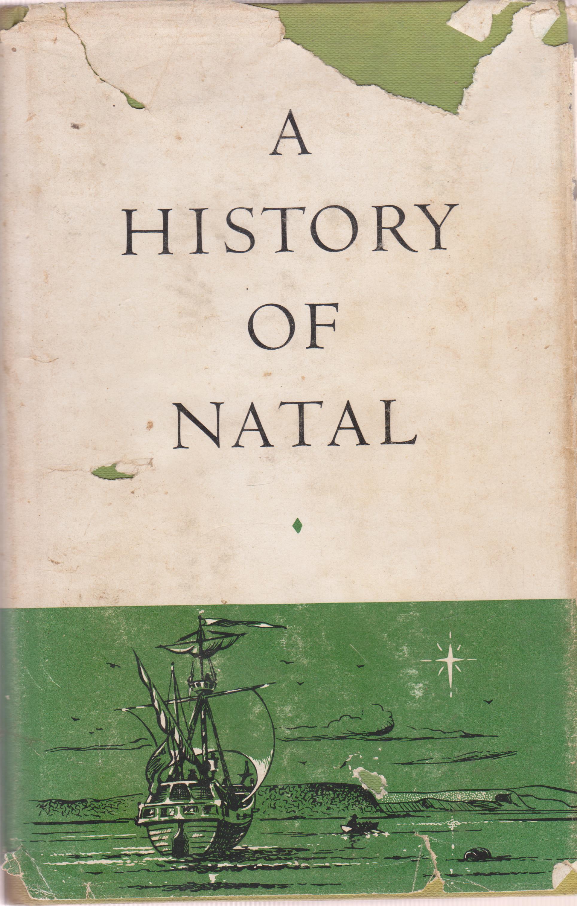 A History of Natal by Edgar H Brookes & Colin de B Webb: Very Good ...