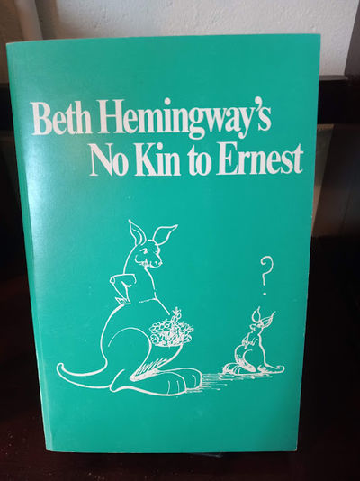 Beth Hemingway's No Kin to Ernest by Hemingway, Beth: Very Good Soft ...