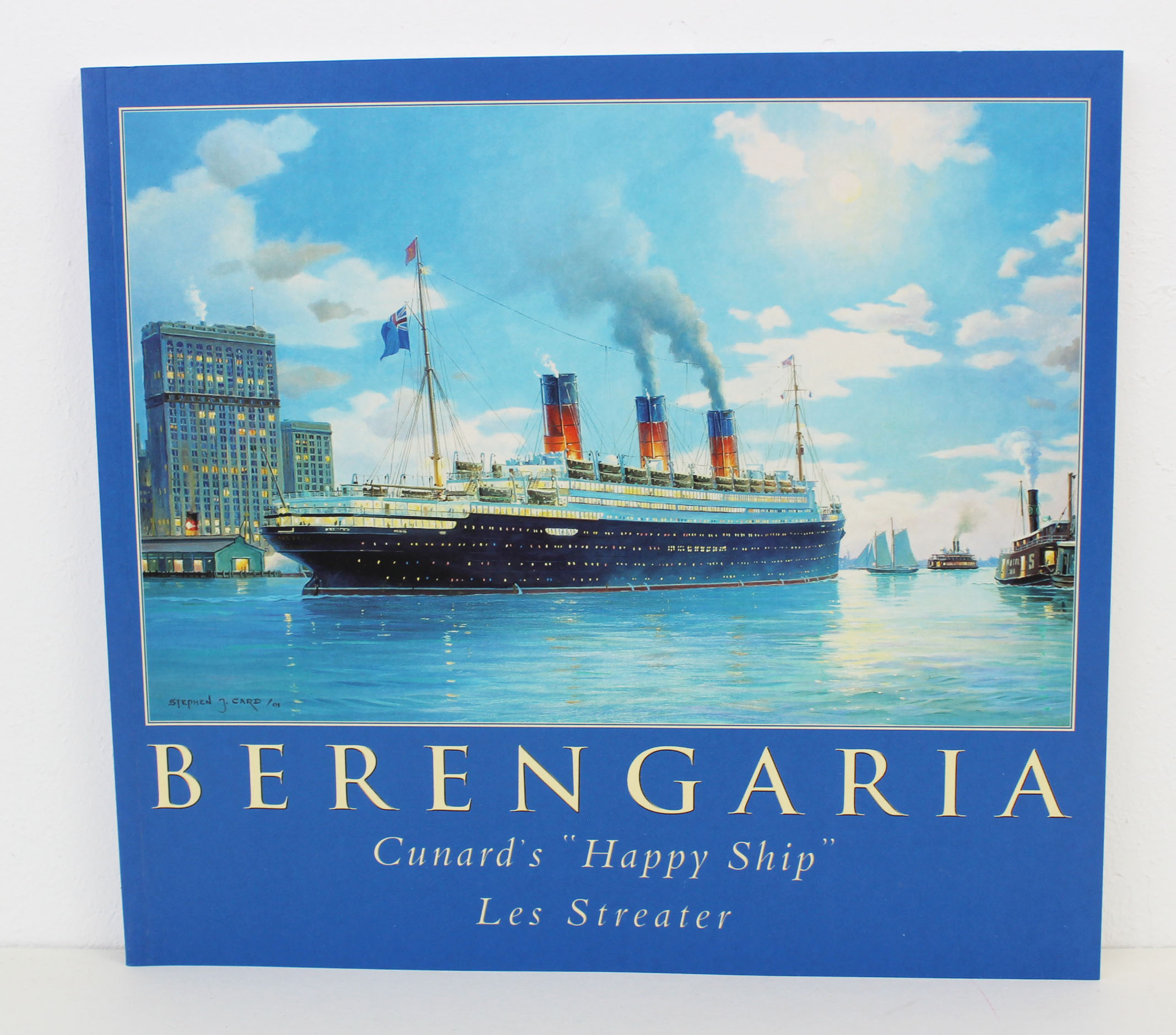 Berengaria: Cunard's "Happy Ship" by Streater, Les: Very Good Paperback ...