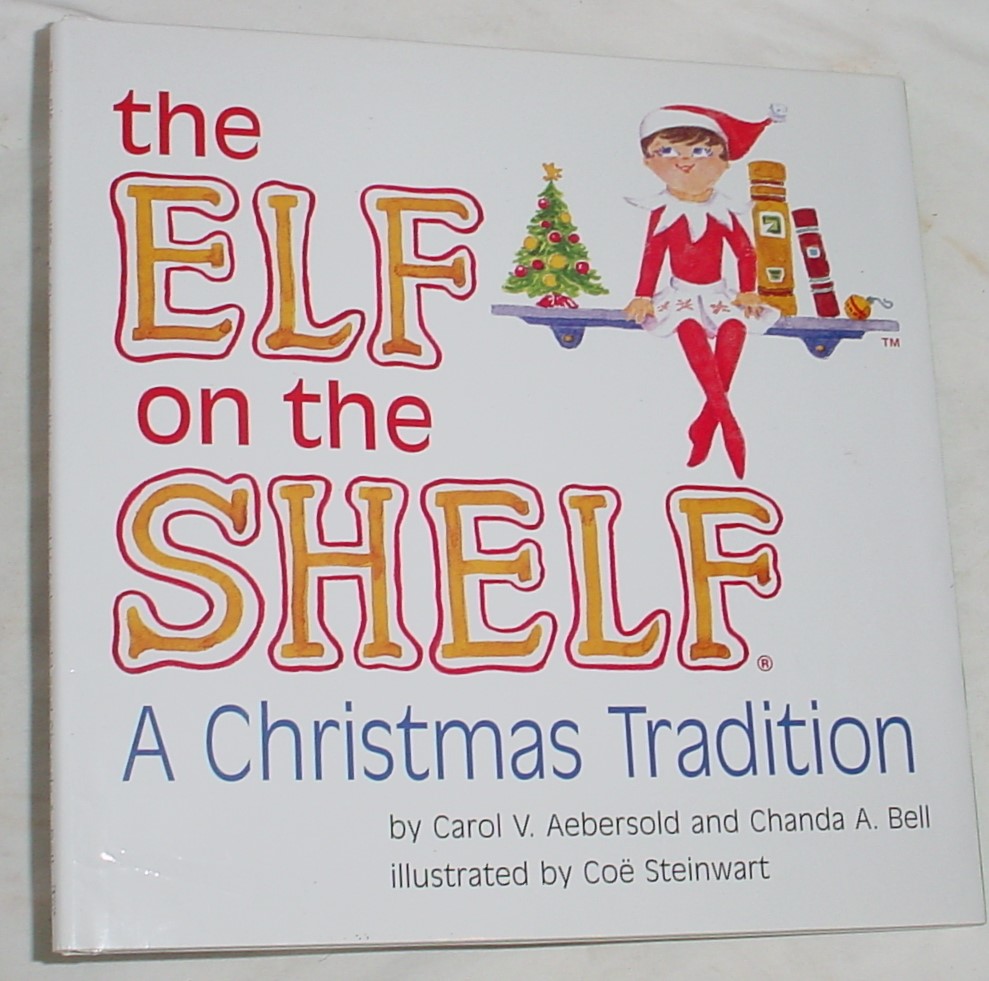 The Elf on a Shelf, A Christmas Tradition by Aebersold, Carol V. and ...