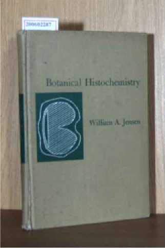 Botanical Histochemistry : Principles and Practice by William a. JENSEN ...