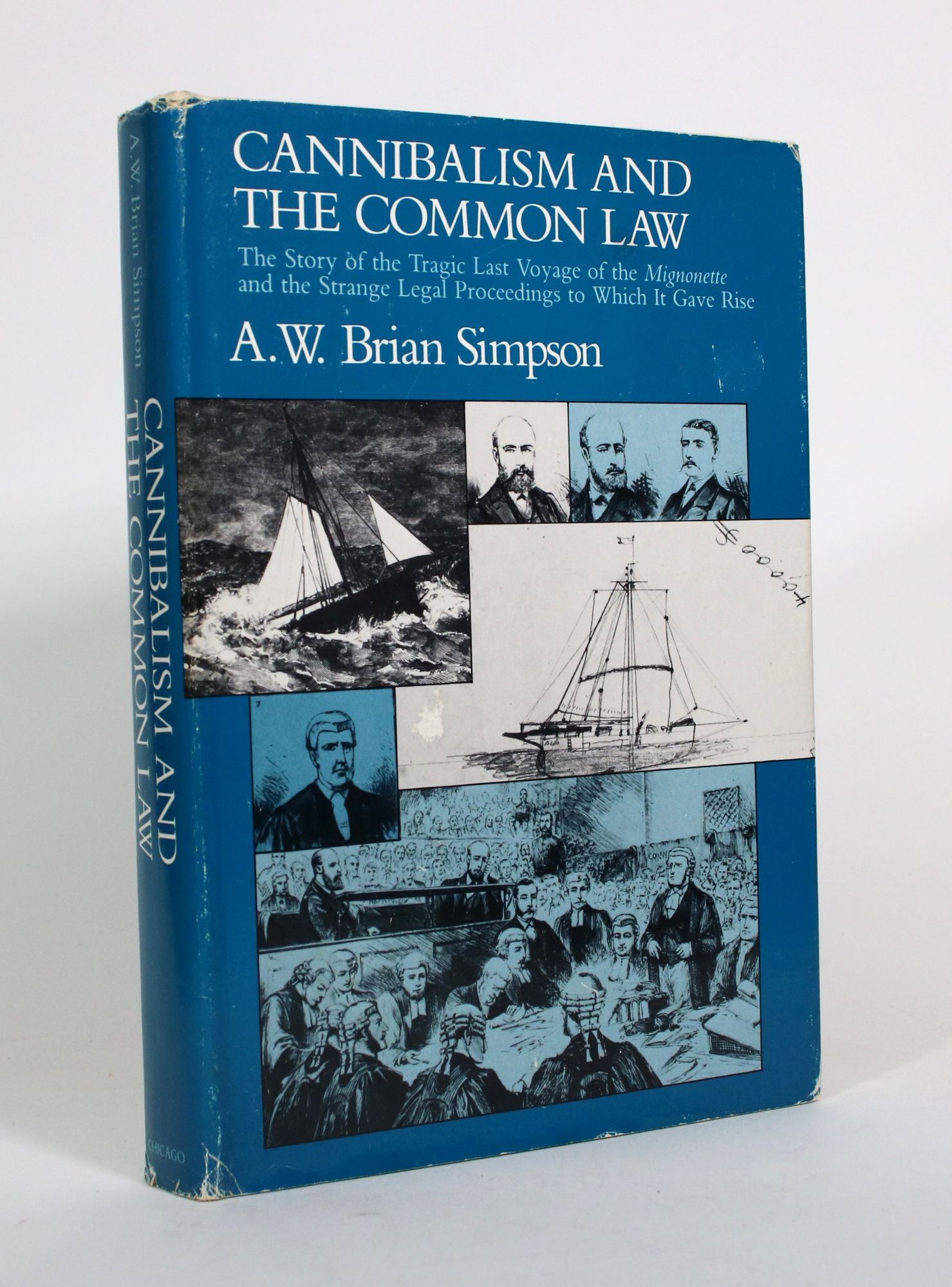 Cannibalism and the Common Law: The Story of the Tragic Last Voyage of ...