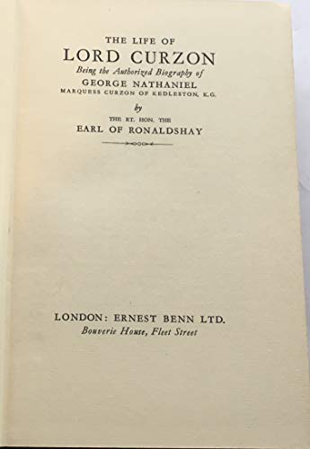 The Life of Lord Curzon: Being the Authorized Biography of George ...