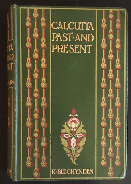 Calcutta past and present. by Blechynden, Kathleen | Antiquariat Im ...