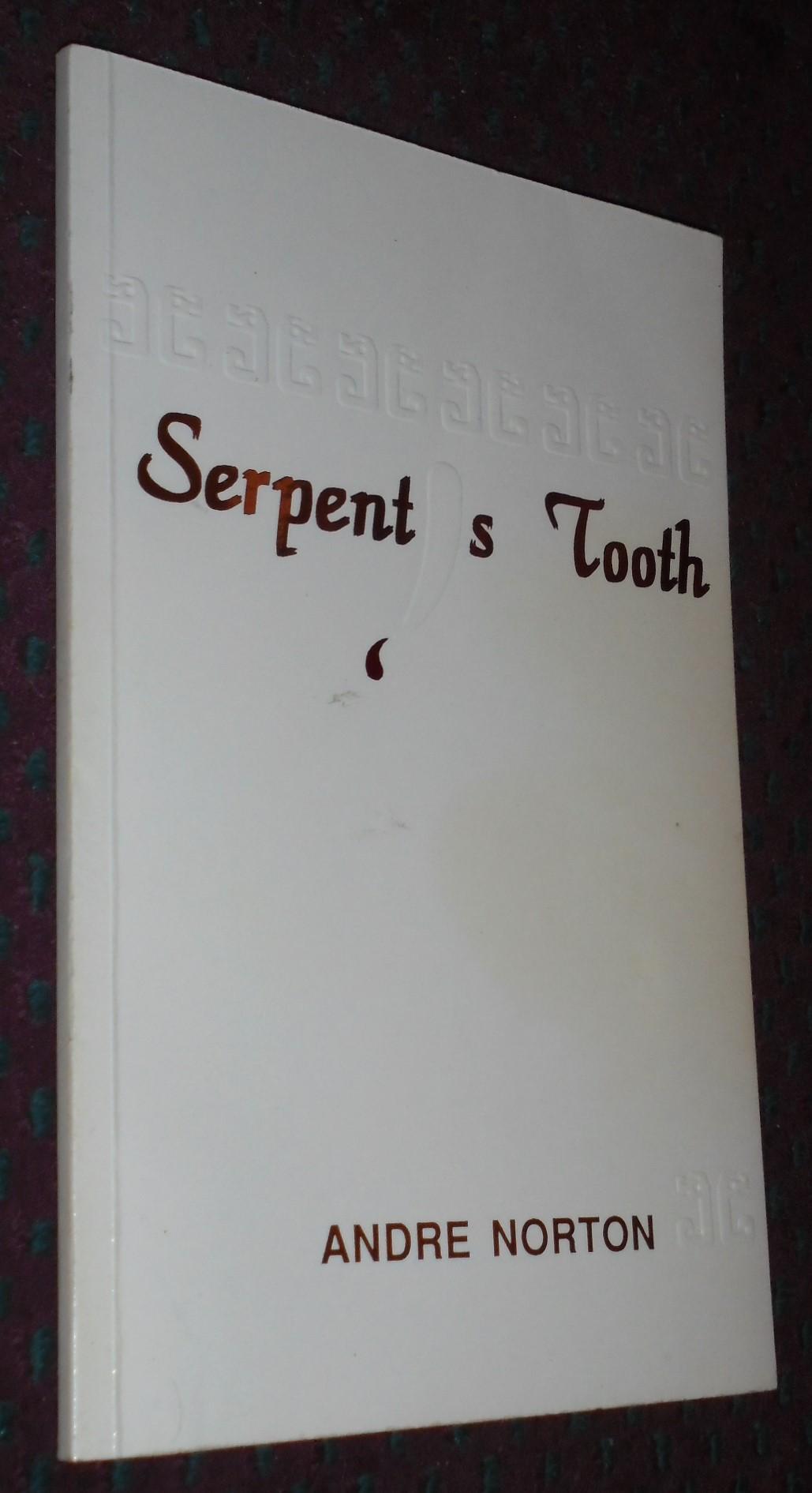 Serpent's Tooth by Norton, Andre: Very Good Soft cover (1987) 1st ...