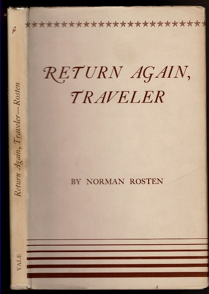 RETURN AGAIN, TRAVERLER by Rosten, Norman: Fine Hardcover (1940) First ...