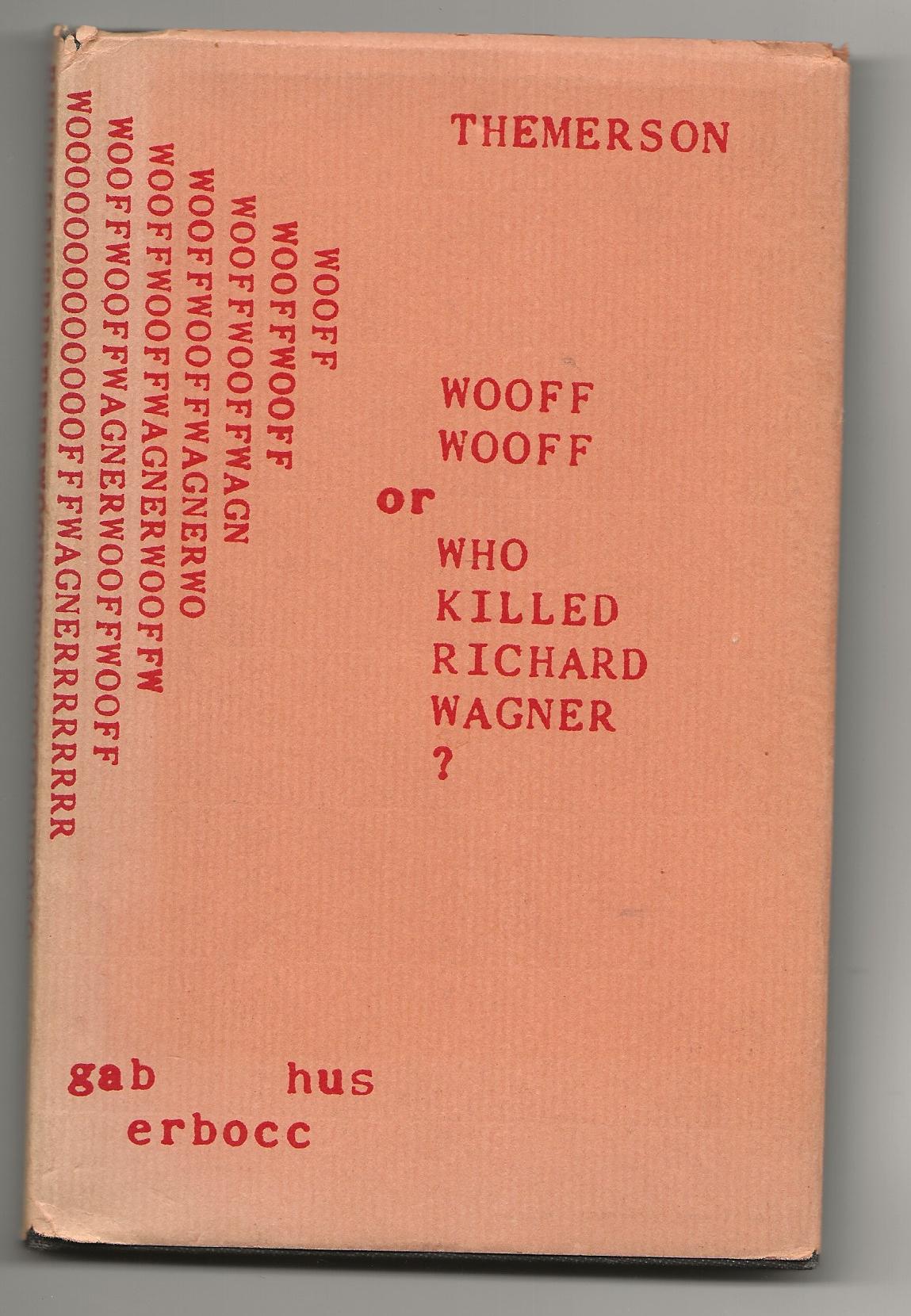 Wooff Wooff or Who Killed Richard Wagner? by Themerson, Stefan: Fine ...