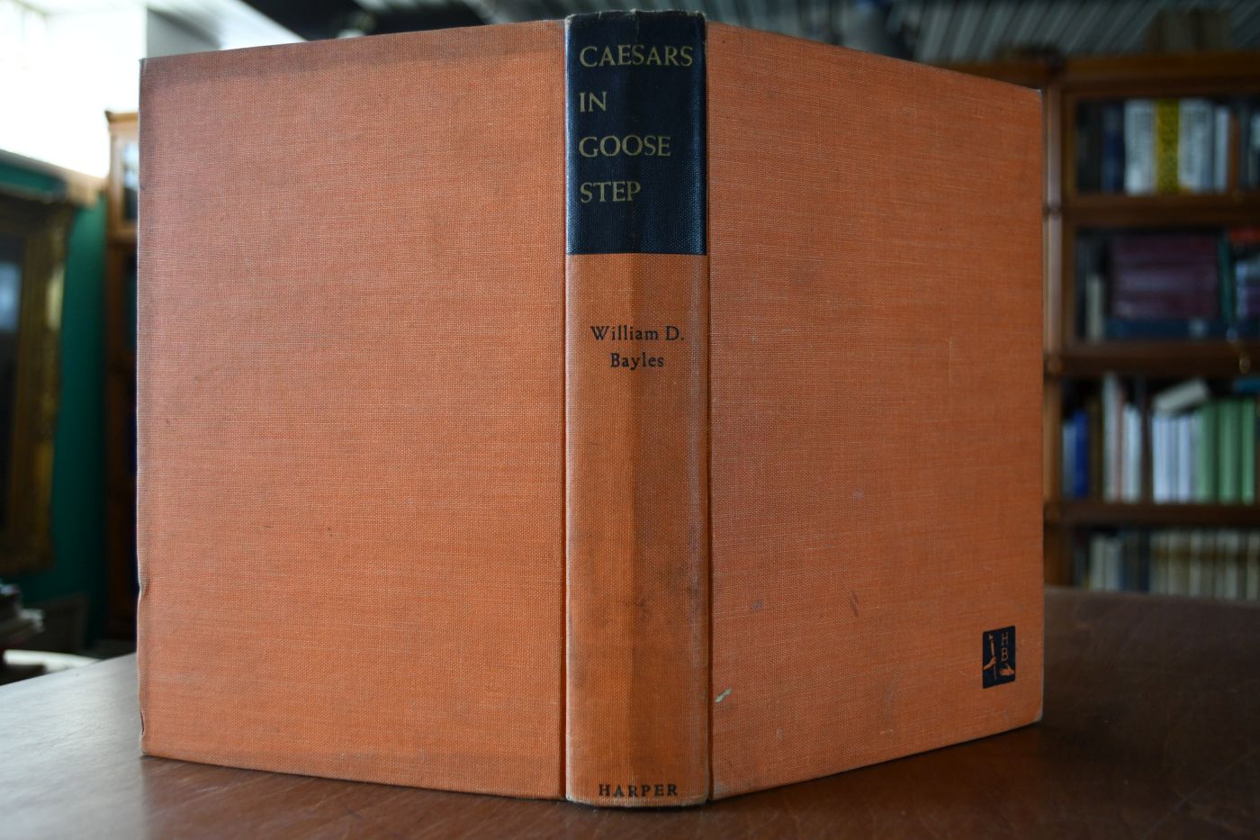 Caesars in goose step. by Bayles, William D.:: (1940) | Göppinger ...